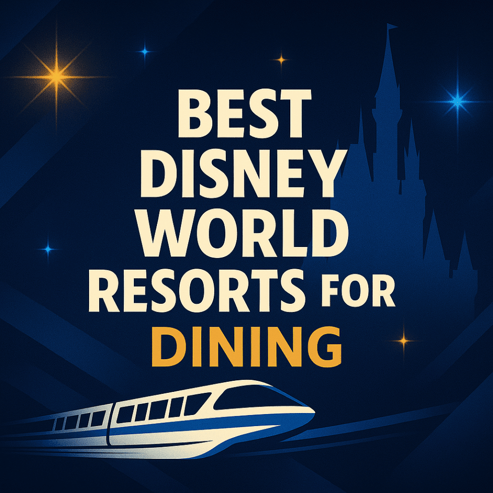 Best Disney World Resorts for Dining | Timothy Carter